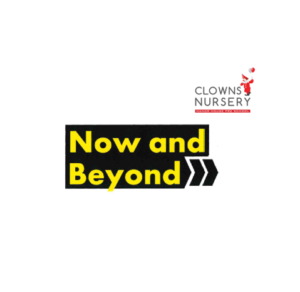 Now and Beyond | Clowns Nursery